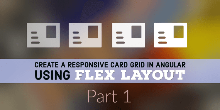 Create a responsive card grid in Angular using Flex Layout | Zoaib Khan
