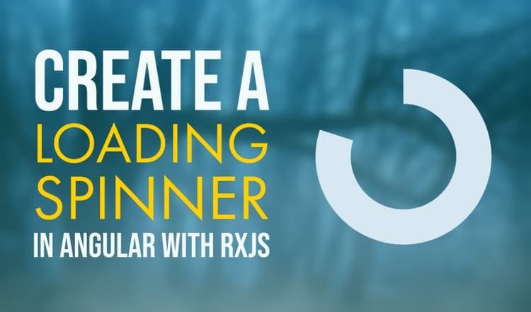 How to add loading spinner in Angular with RxJS | Zoaib Khan